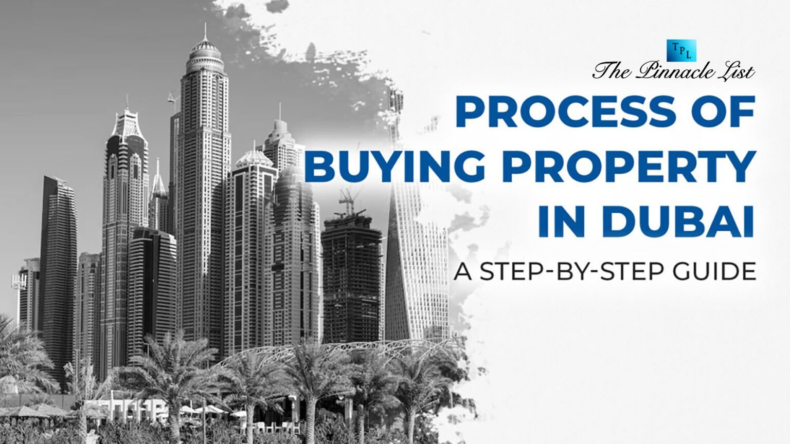 Step-By-Step Guide to Buying Property in Dubai Made Easy