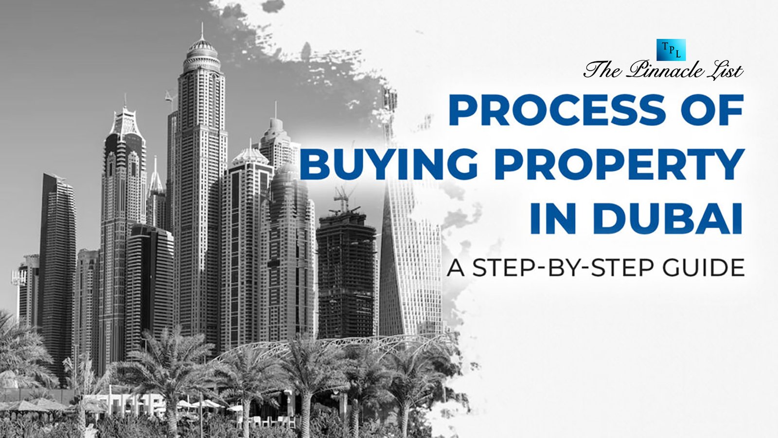 Step-By-Step Guide to Buying Property in Dubai Made Easy